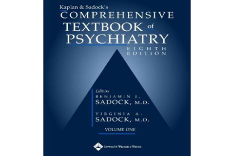 Kaplan & Sadock's Comprehensive Textbook of Psychiatry | Mahidol ...